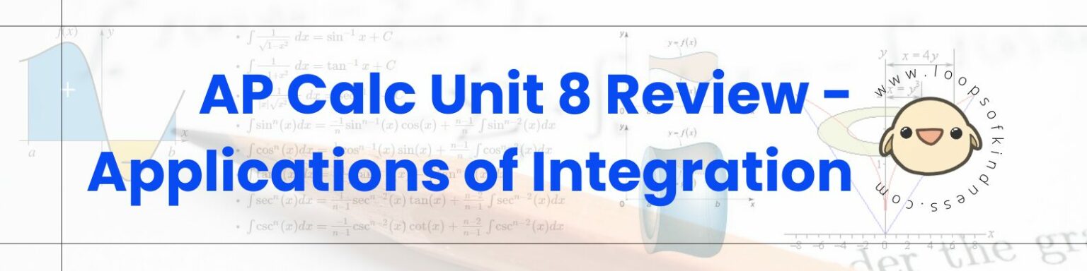AP Calc AB Unit 8 Comprehensive Review Resources - Loops of Kindness